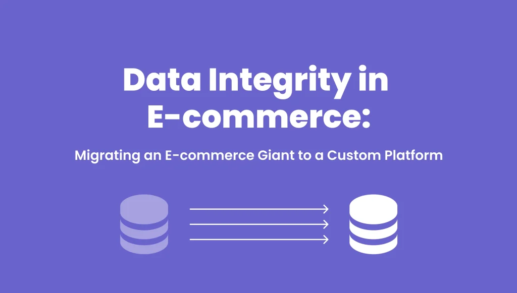 Elevate Your E-commerce: Secure Data Integrity During Migration. 4 ...